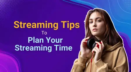 Plan Your Streaming Time: Simple & Effective Tips | LH Talent Agency ...
